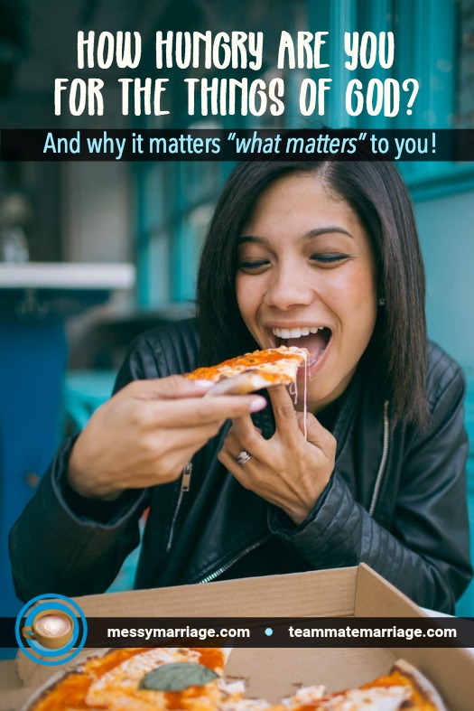 How Hungry are You for God? And Why it Matters! – WORTHY Bible Studies